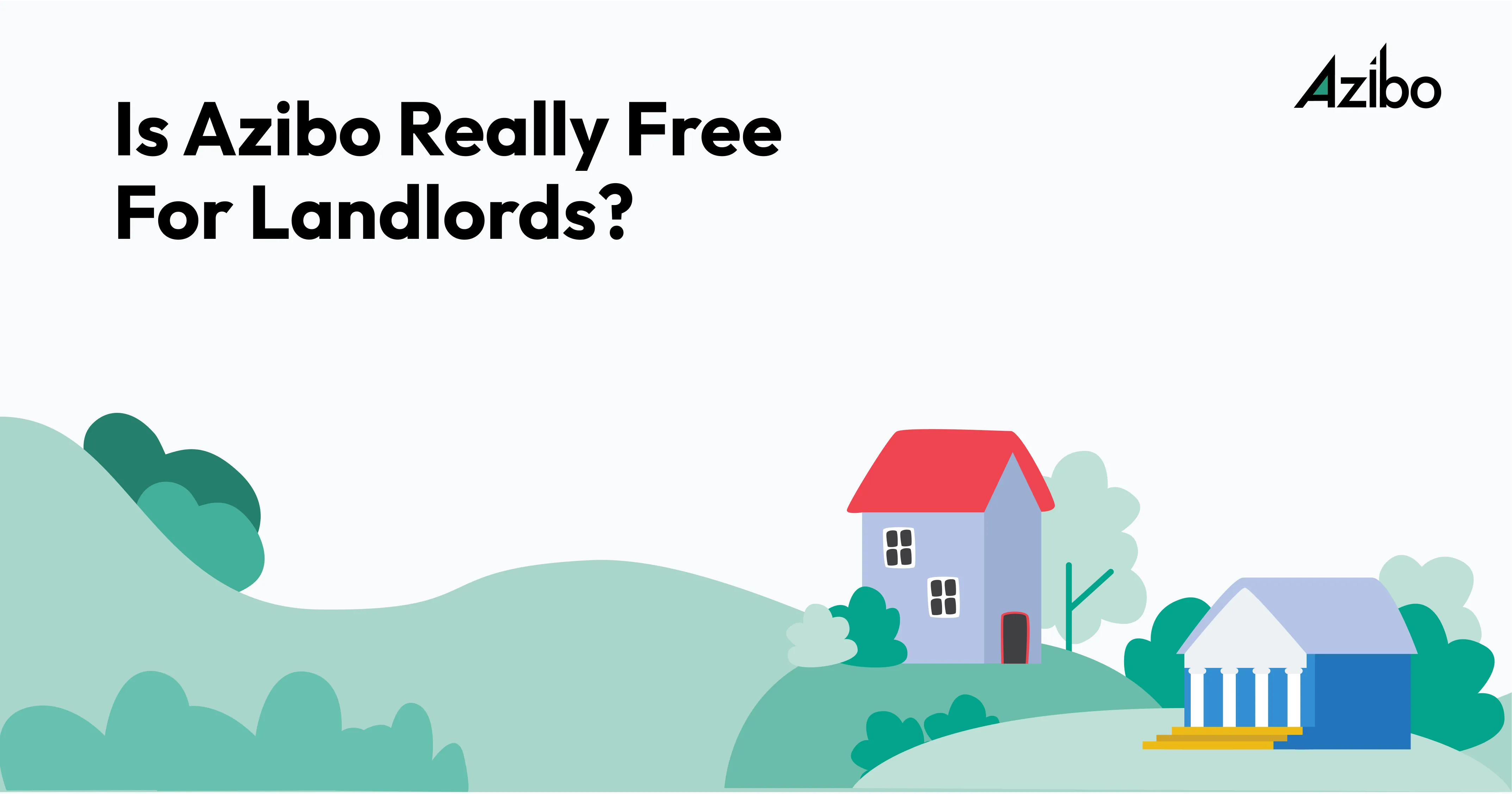 Is Azibo Really Free for Landlords? - Azibo